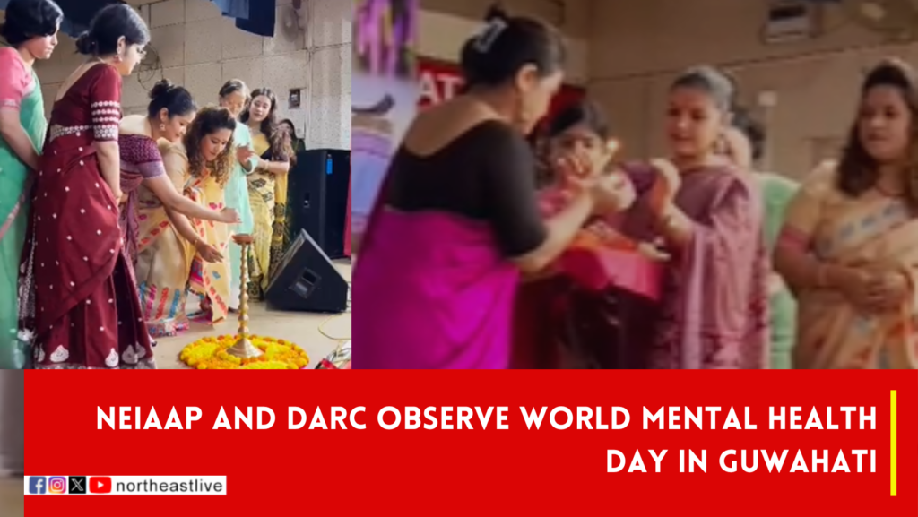 NEIAAP and DARC observe World Mental Health Day in Guwahati | Northeast ...