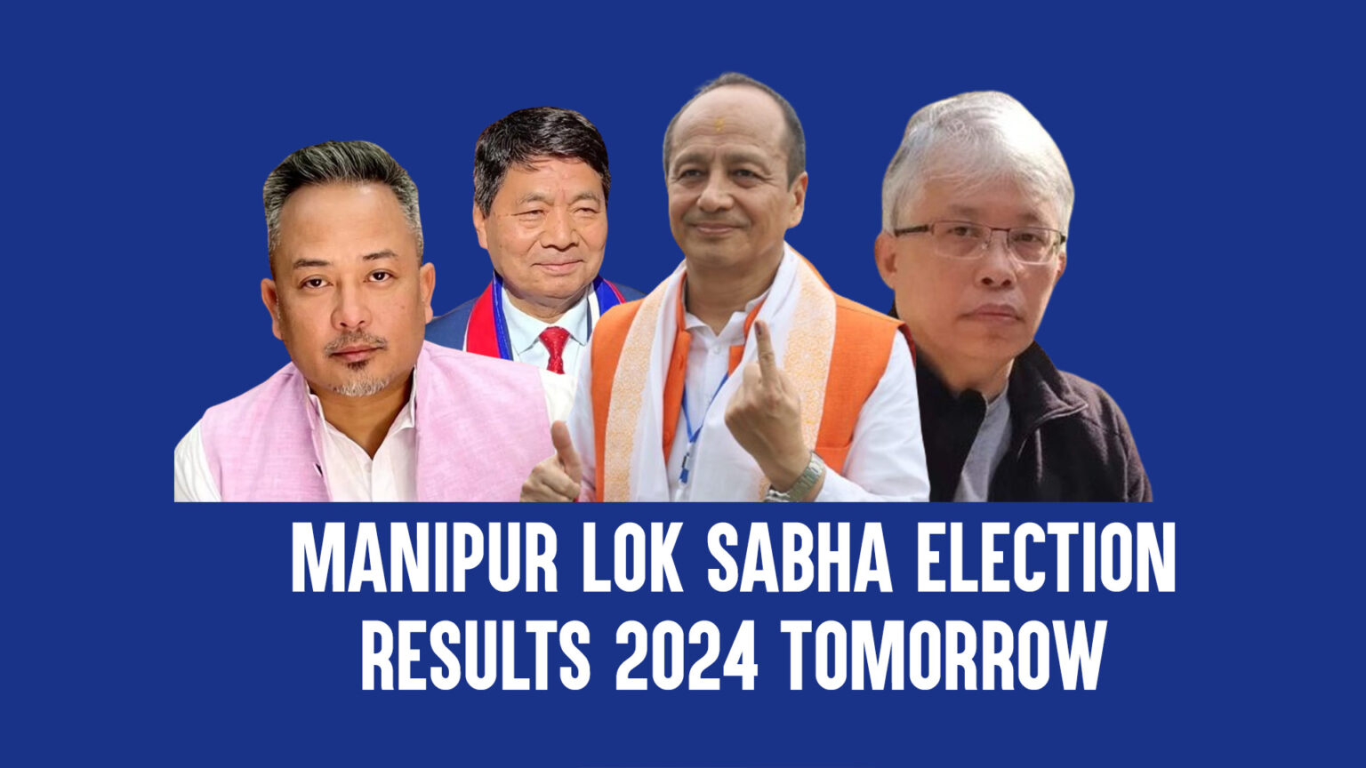 Manipur Lok Sabha Election Results 2024 tomorrow