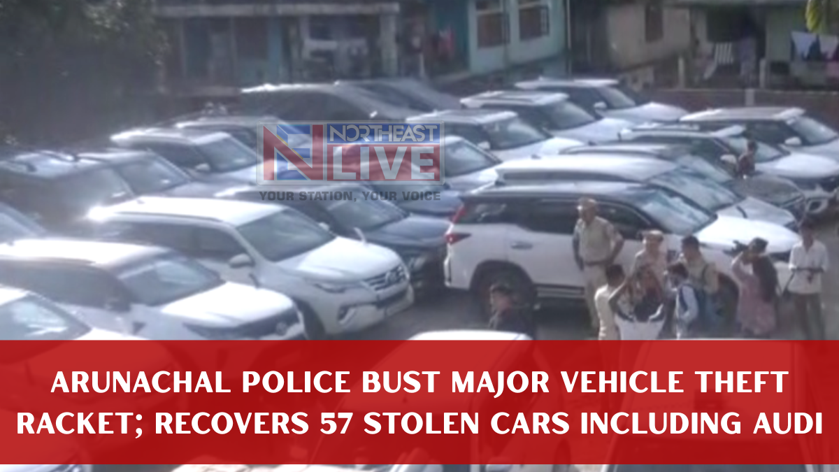 Arunachal Police Bust Major Vehicle Theft Racket; Recovers 57 Stolen ...