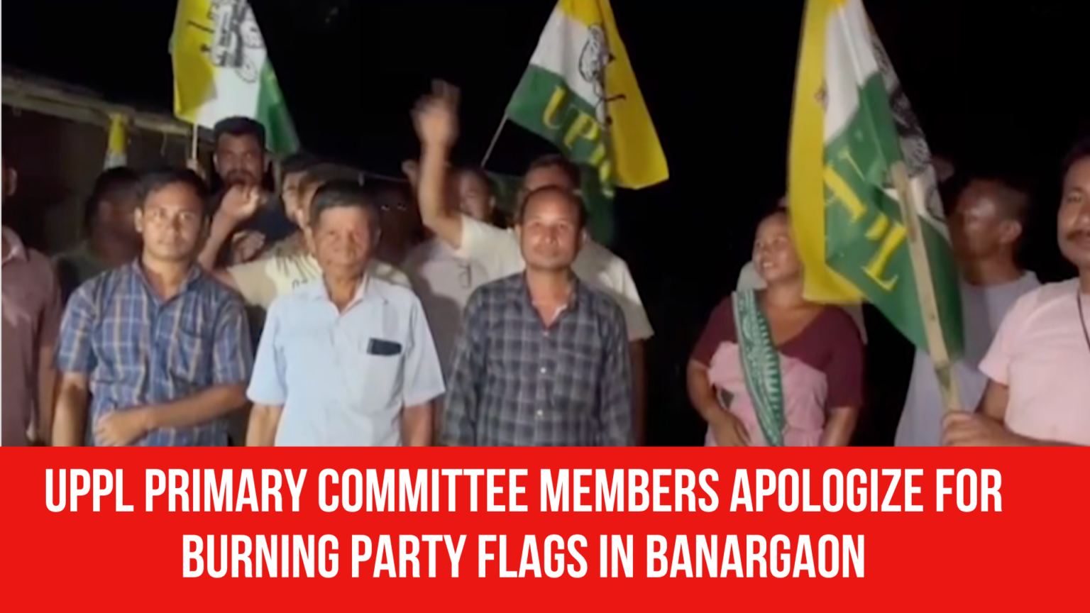 UPPL Primary Committee Members Apologize for Burning Party Flags in ...
