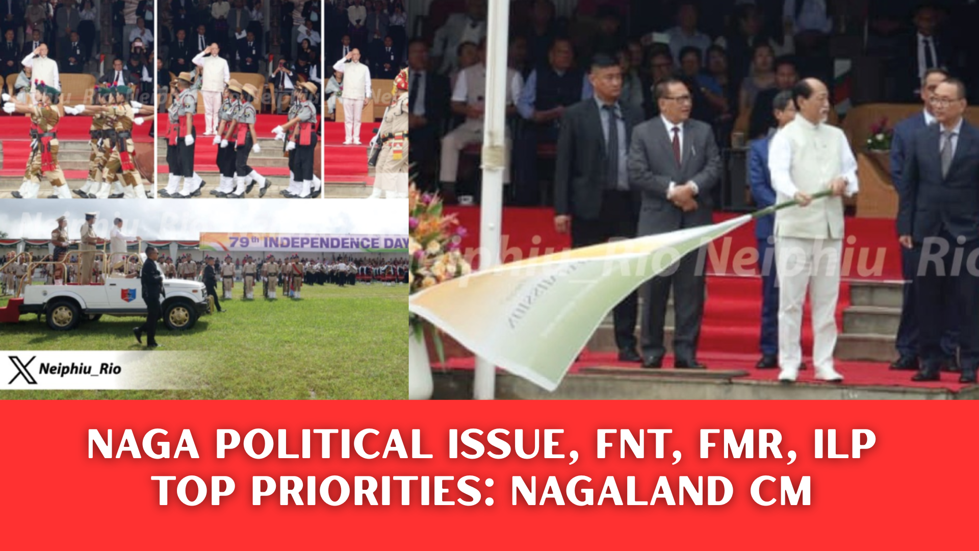 Independence Day 2025 Speech: Naga Political Issue, FNT, FMR, ILP Top ...