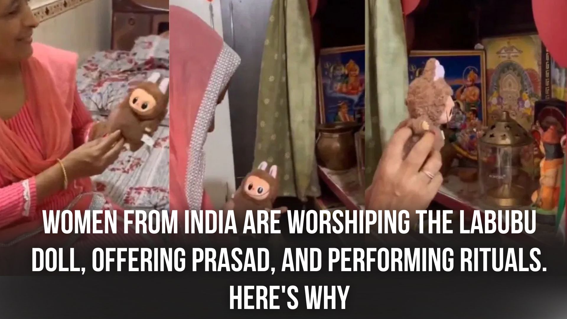 Women From India Are Worshiping the Labubu Doll, Offering Prasad, and ...