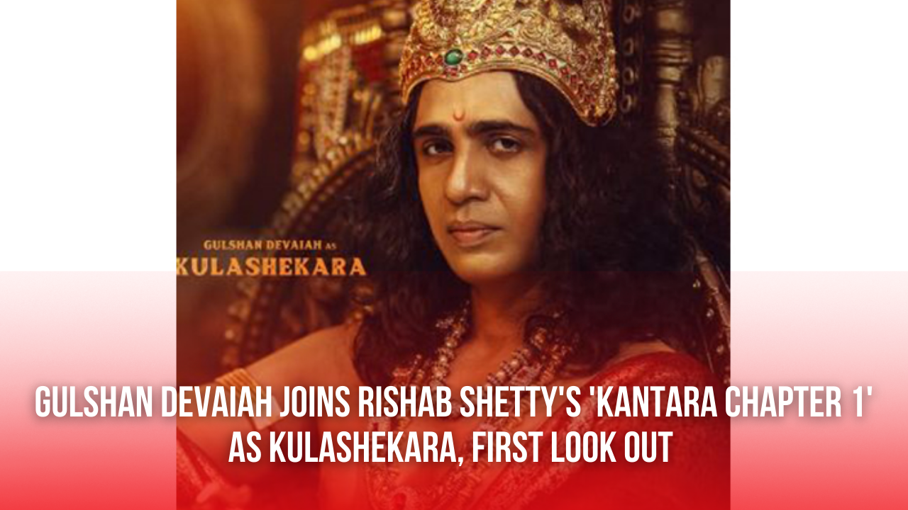 Gulshan Devaiah joins Rishab Shetty's 'Kantara Chapter 1' as Kulashekara, first look out