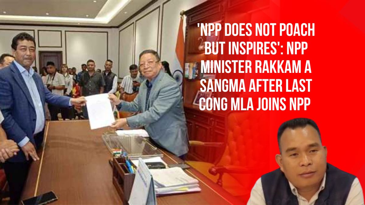 'NPP Does Not Poach But Inspires': NPP Minister Rakkam A Sangma After ...