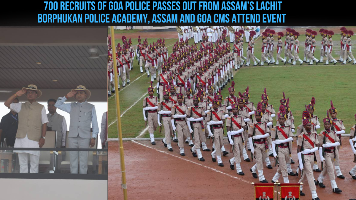 700 Recruits Of Goa Police Passes Out From Assam’s Lachit Borphukan ...