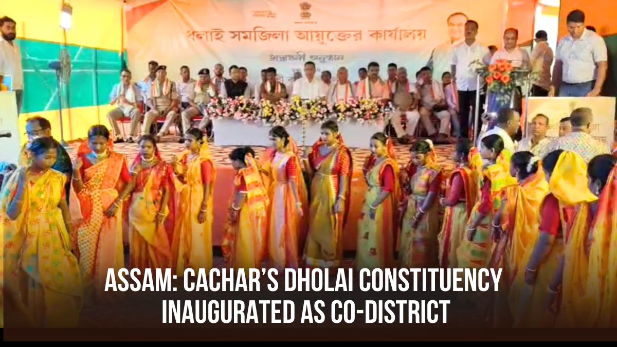 Assam: Cachar’s Dholai Constituency Inaugurated as Co-District