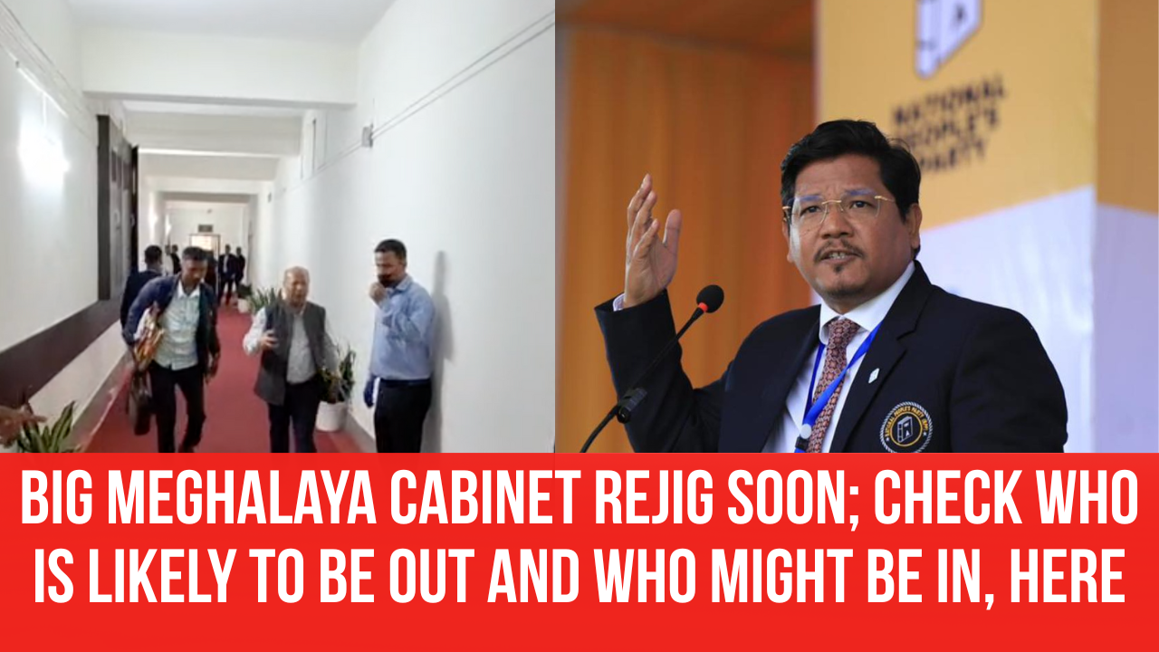 Big Meghalaya Cabinet Rejig Soon; Check Who is Likely to Be Out and Who Might Be In, Here