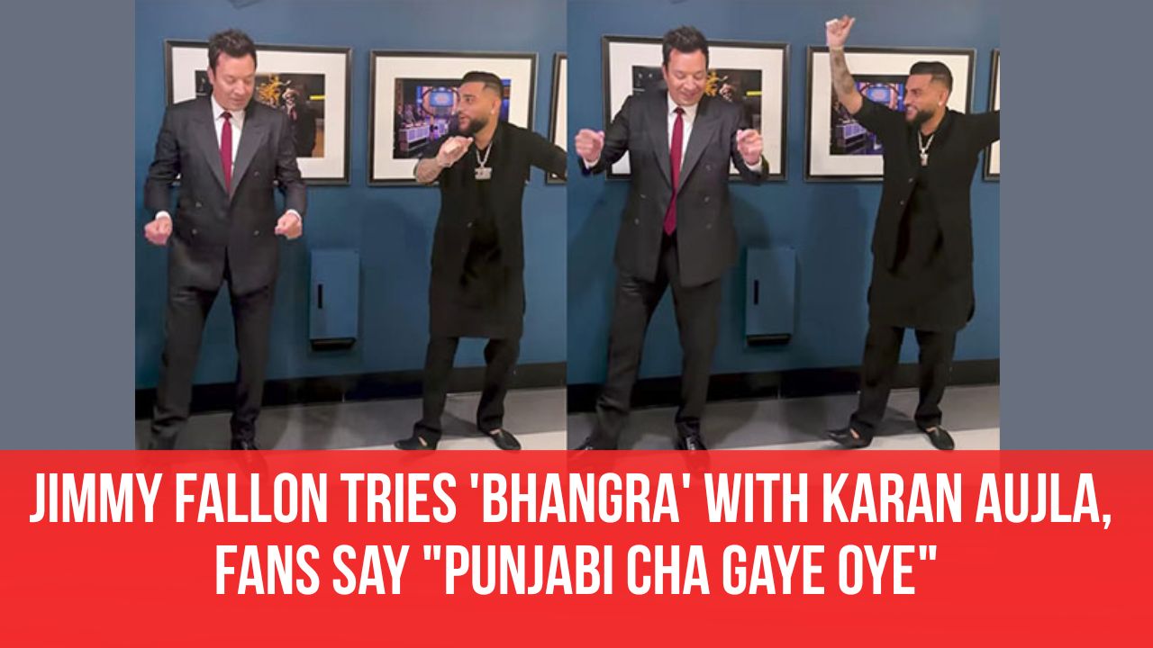 Jimmy Fallon tries 'Bhangra' with Karan Aujla, fans say "Punjabi cha ...