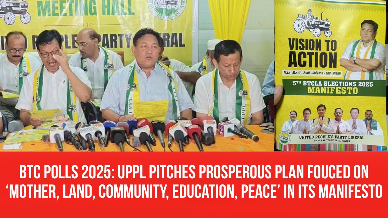 BTC Polls 2025: UPPL Pitches Prosperous Plan Fouced on ‘Mother, Land ...
