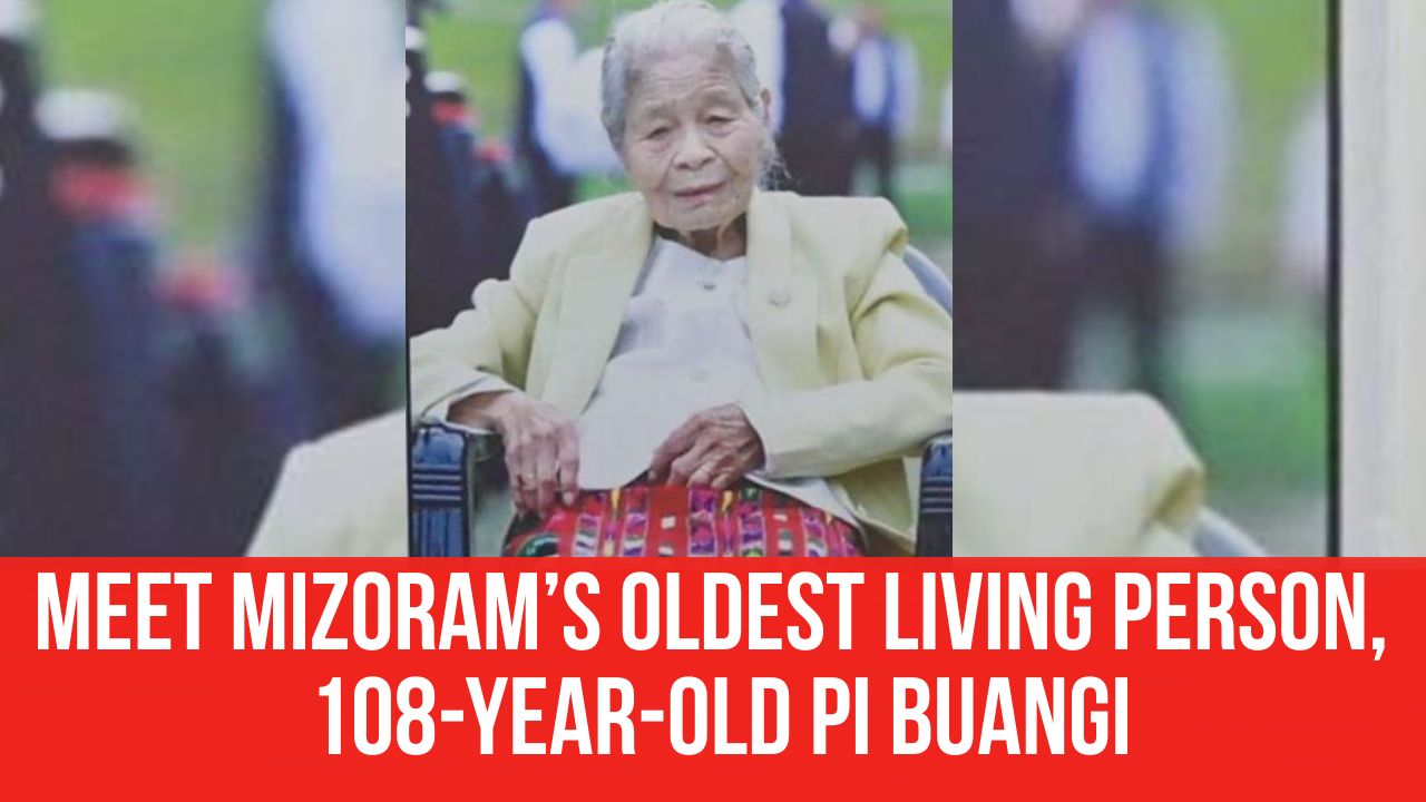 Meet Mizoram’s Oldest Living Person, 108-Year-Old Pi Buangi