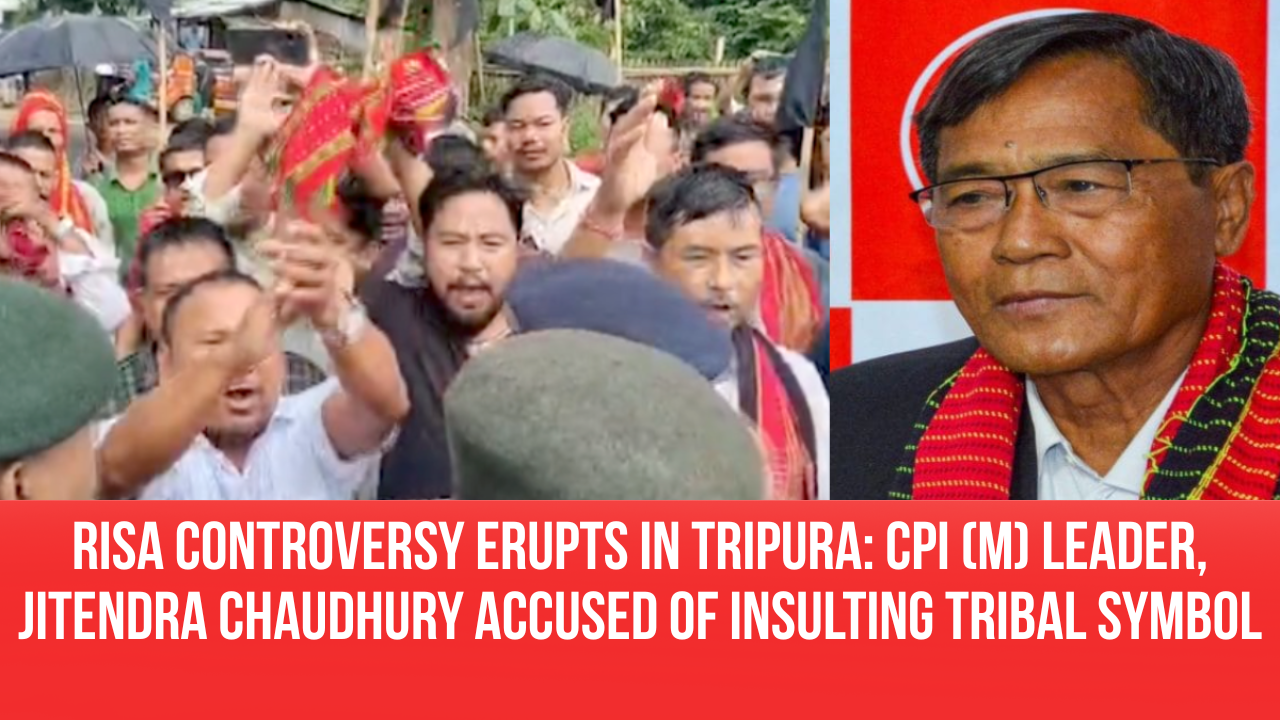 Risa Controversy Erupts in Tripura: CPI (M) Leader, Jitendra Chaudhury ...