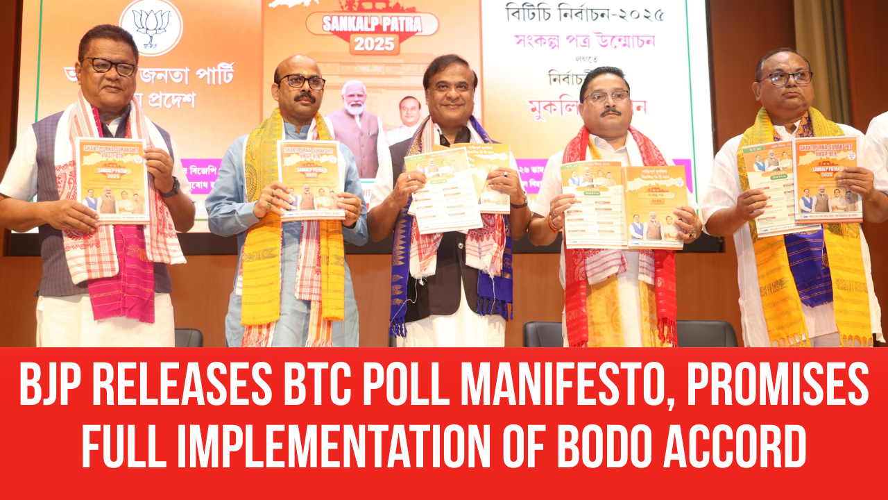 BJP Releases BTC Poll Manifesto, Promises Full Implementation of Bodo ...
