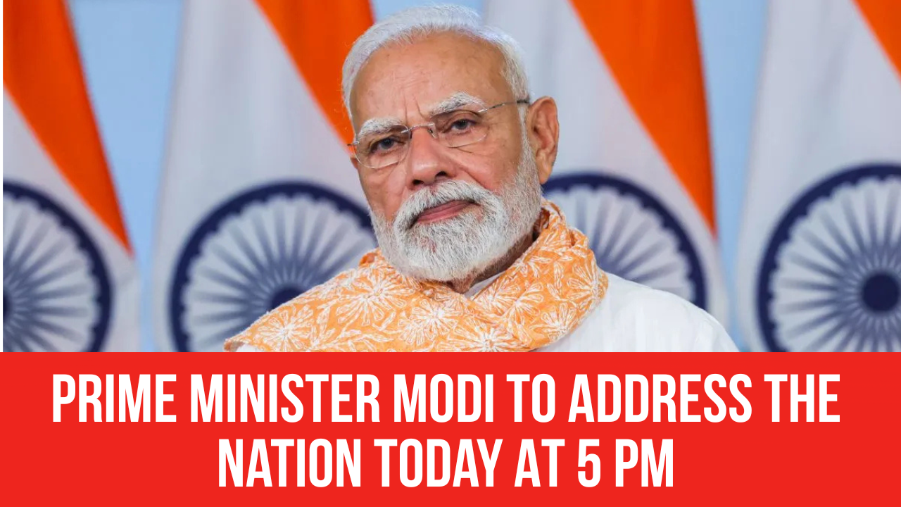 Prime Minister Modi to Address the Nation Today At 5 PM