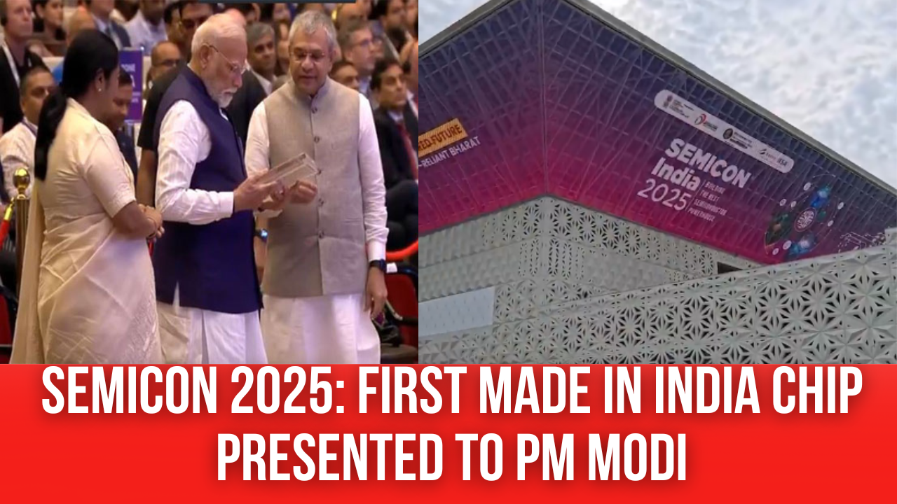 Semicon 2025: First Made In India Chip Presented To PM Modi