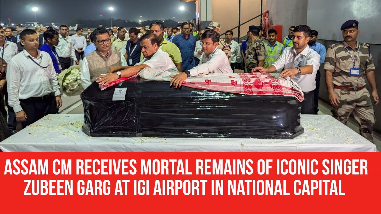 Assam CM receives mortal remains of iconic singer Zubeen Garg at IGI Airport in national capital