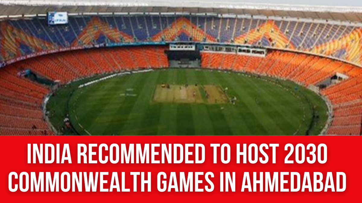 India recommended to host 2030 Commonwealth Games in Ahmedabad
