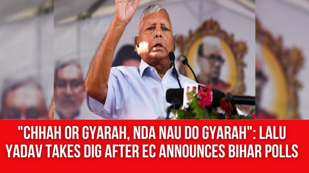 "Chhah or gyarah, NDA nau do gyarah": Lalu Yadav takes dig after EC ...