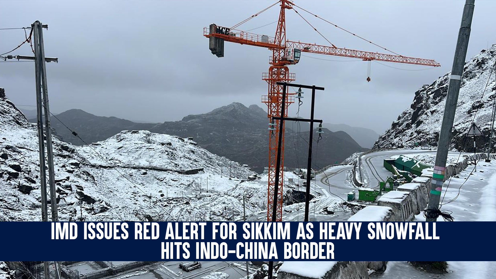 IMD Issues Red Alert for Sikkim as Heavy Snowfall Hits Indo-China Border