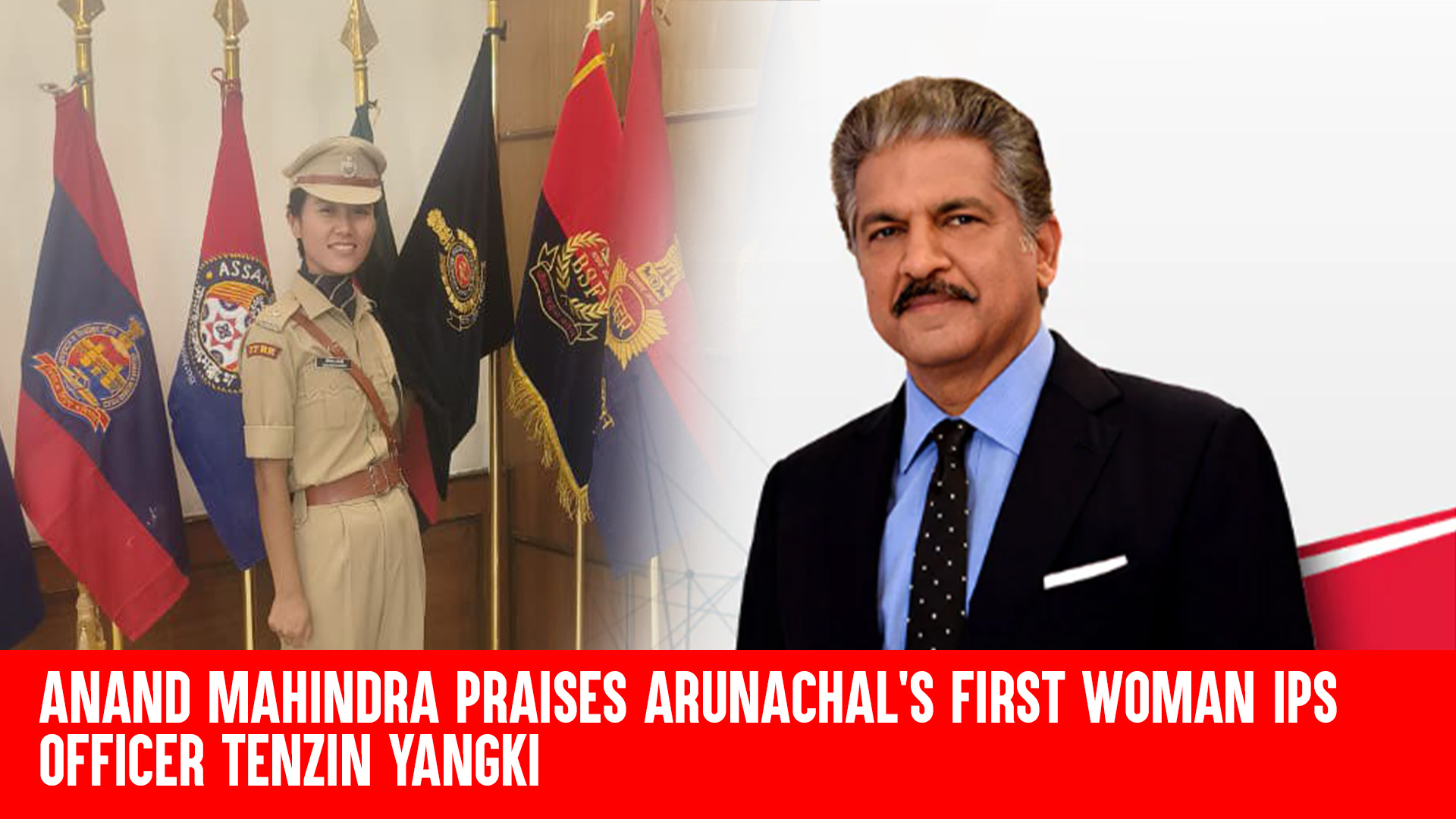 Anand Mahindra Praises Arunachal's First Woman IPS Officer Tenzin Yangki