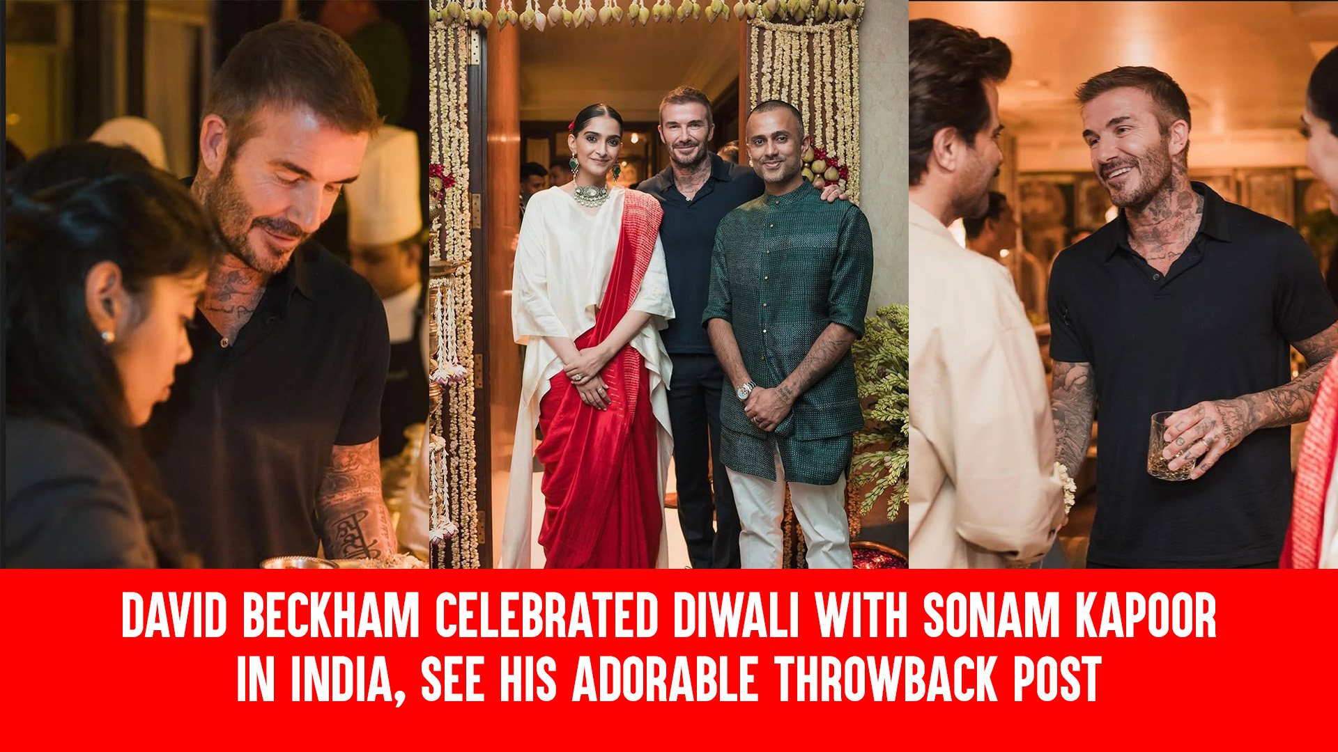 Football Legend David Beckham Celebrated Diwali with Sonam Kapoor in ...