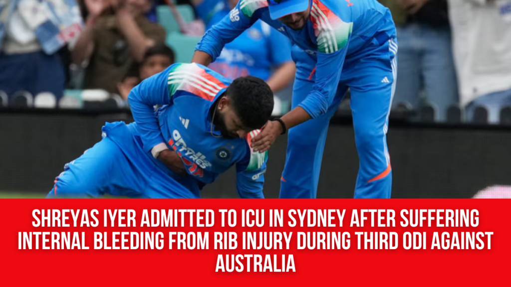 Shreyas Iyer Admitted To ICU In Sydney After Suffering Internal ...