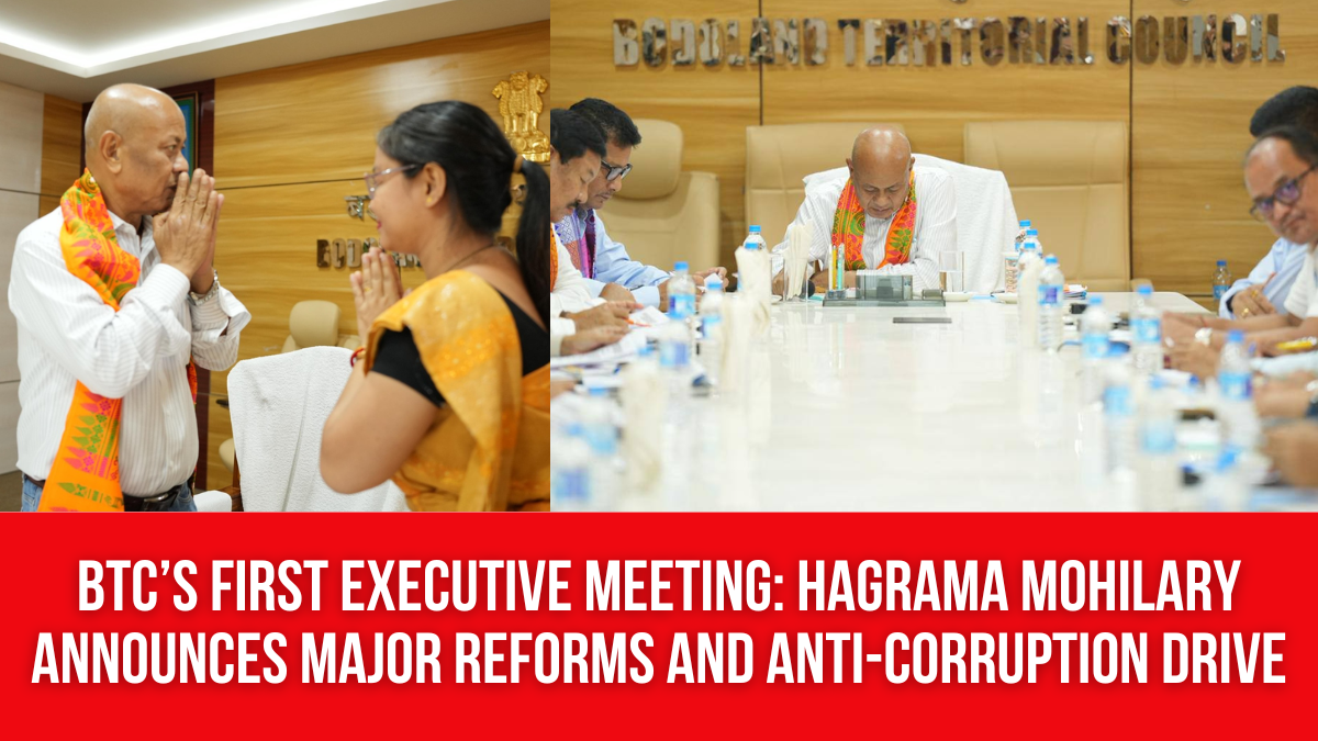 BTC’s First Executive Meeting: Hagrama Mohilary Announces Major Reforms ...