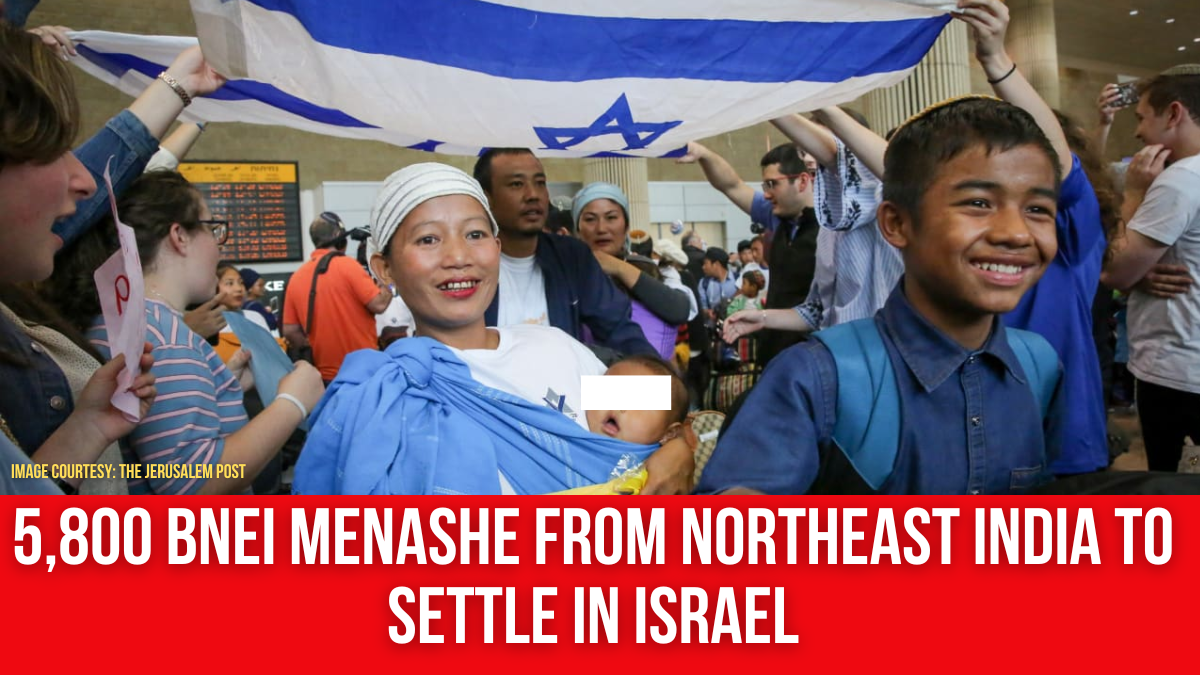 5,800 Bnei Menashe from Northeast India to Settle in Israel