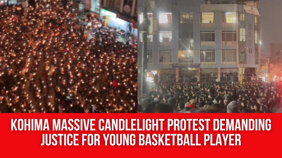 Kohima Massive Candlelight Protest Demanding Justice for Young ...