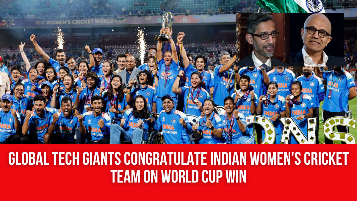 Global tech giants congratulate Indian women's cricket team on World ...