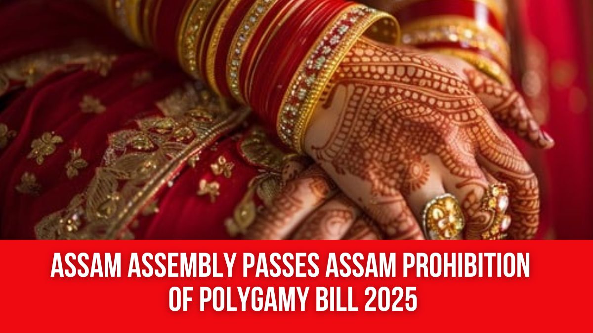 Assam Assembly Passes Assam Prohibition of Polygamy Bill 2025