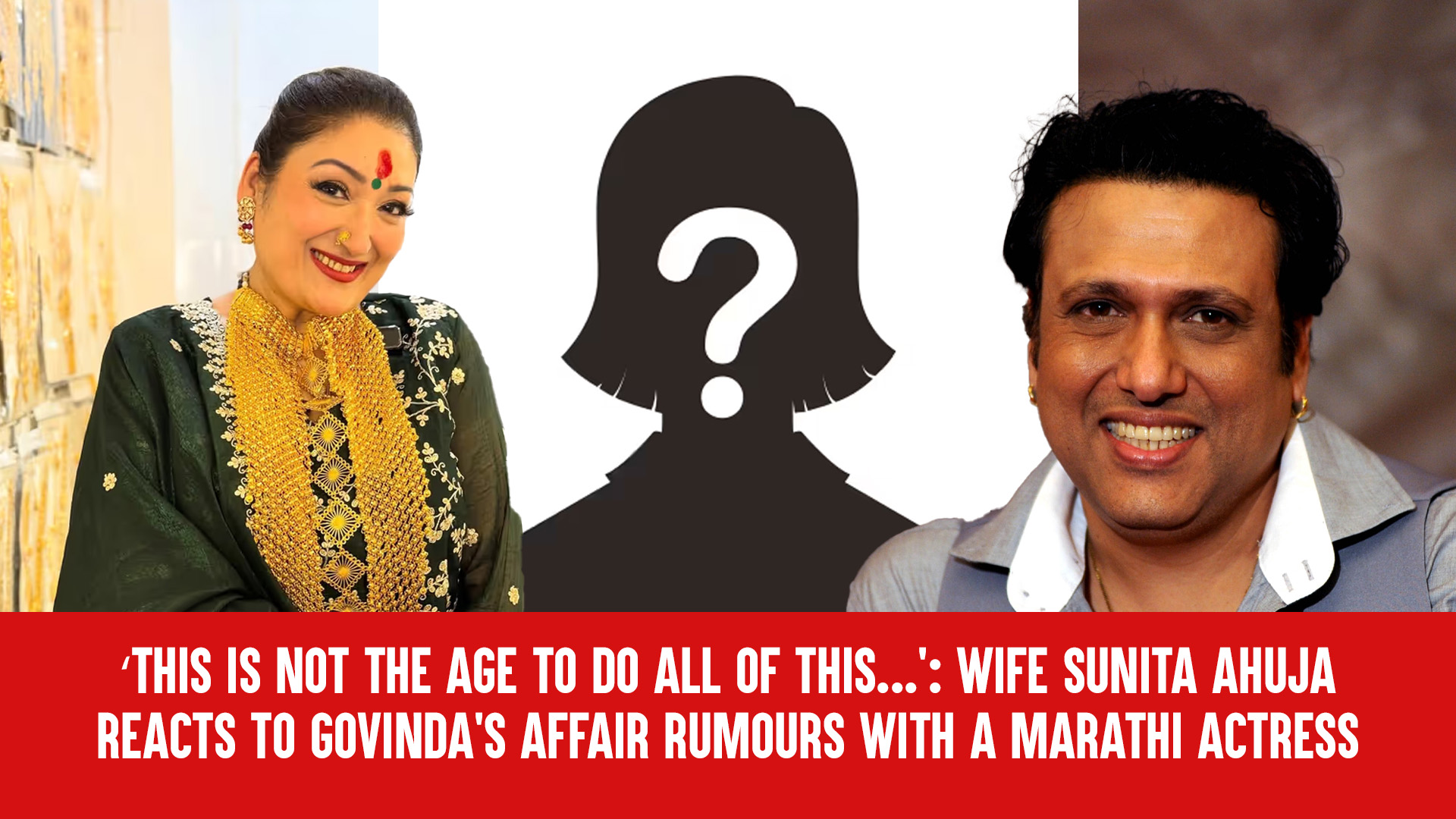 ‘This is not the age to do all of this…’: Wife Sunita Ahuja REACTS to Govinda’s Affair Rumours ...