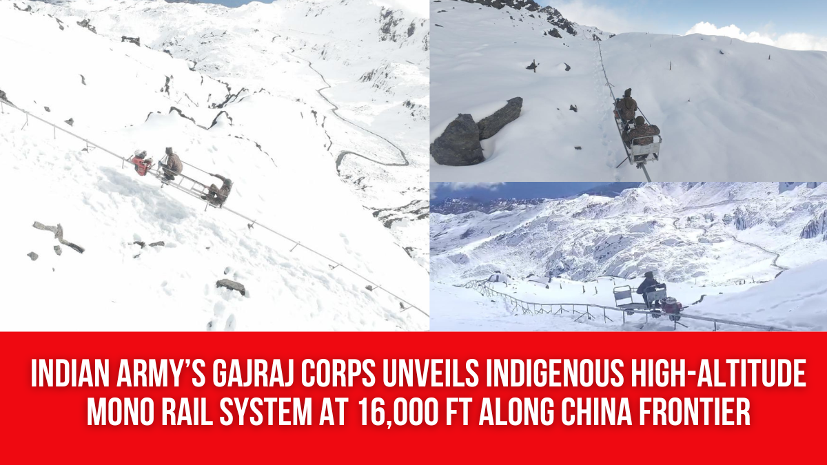 Indian Army’s Gajraj Corps Unveils Indigenous High-Altitude Mono Rail ...