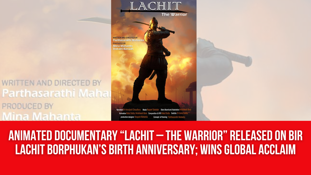 Animated Documentary “Lachit – The Warrior” Released on Bir Lachit ...
