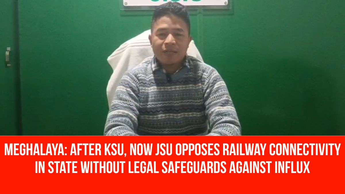Meghalaya: After KSU, Now JSU Opposes Railway Connectivity in State ...