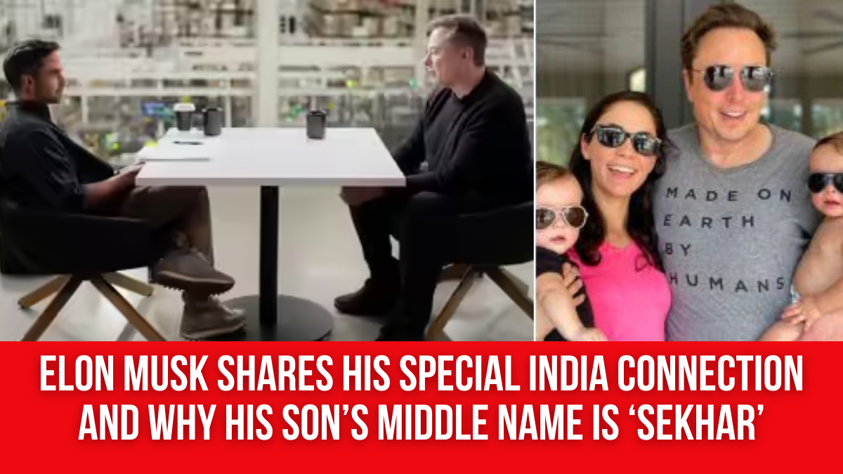 Elon Musk Shares His Special India Connection and Why His Son’s Middle ...