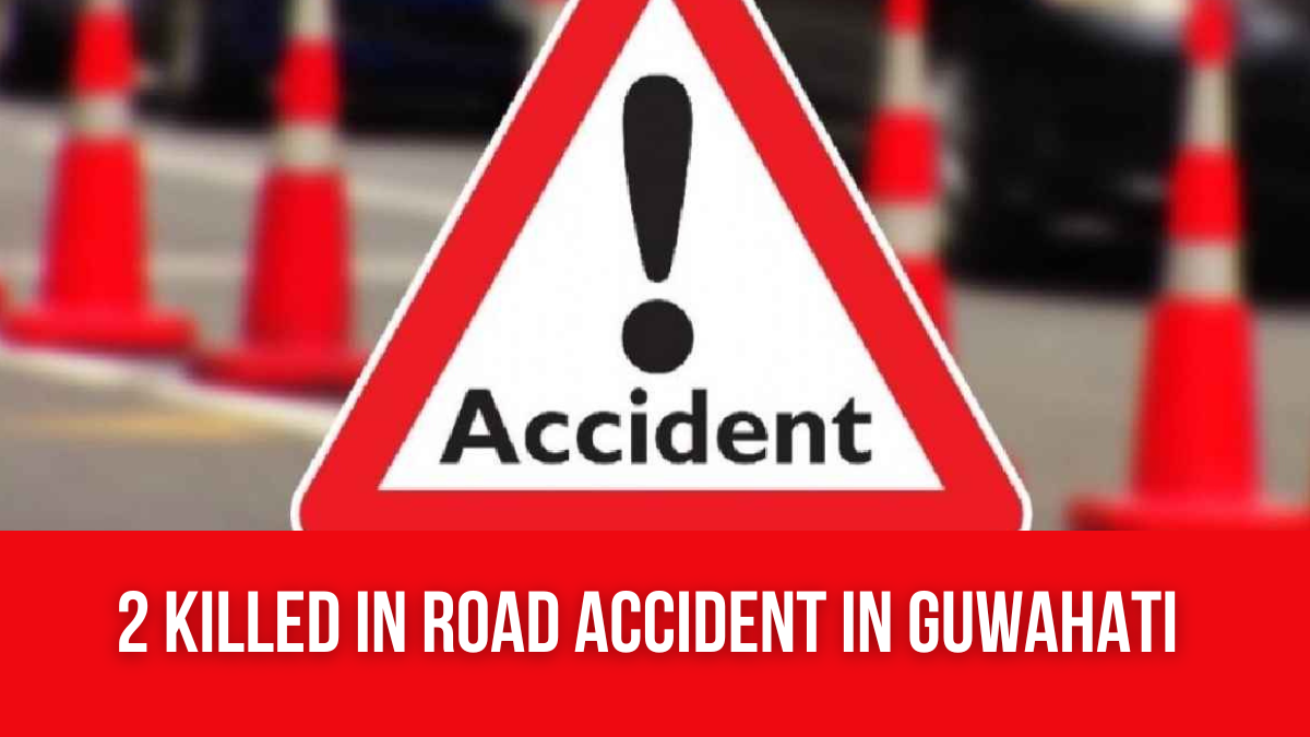2 Killed in Road Accident in Guwahati
