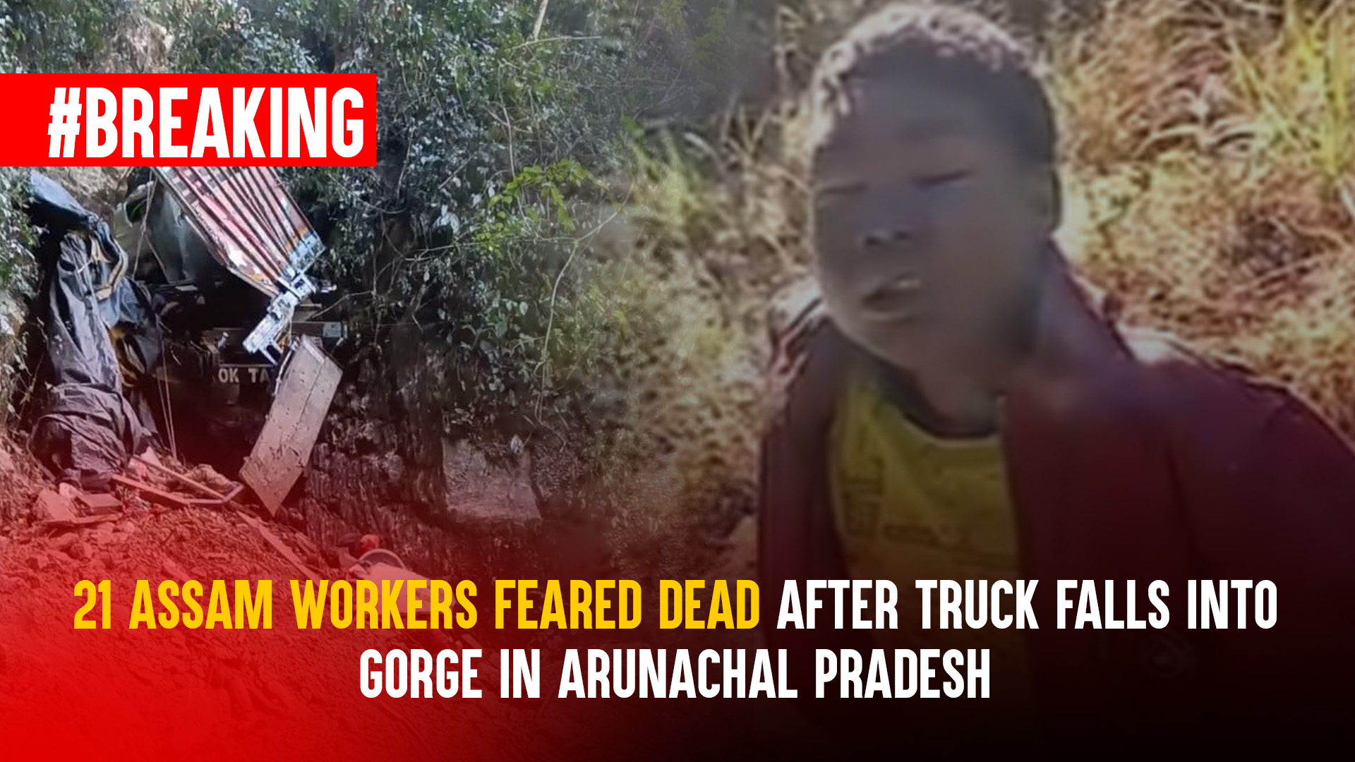 21 Assam Workers Feared Dead After Truck Falls Into Gorge in Arunachal ...