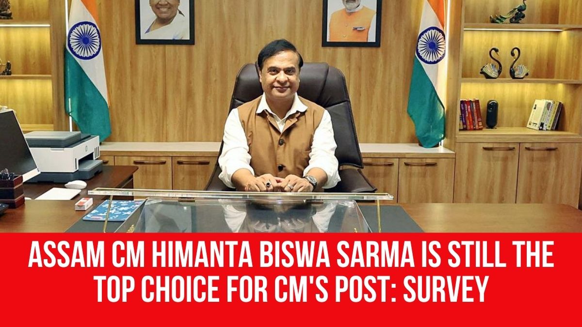 Assam CM Himanta Biswa Sarma Is Still The Top Choice for CM's Post: Survey