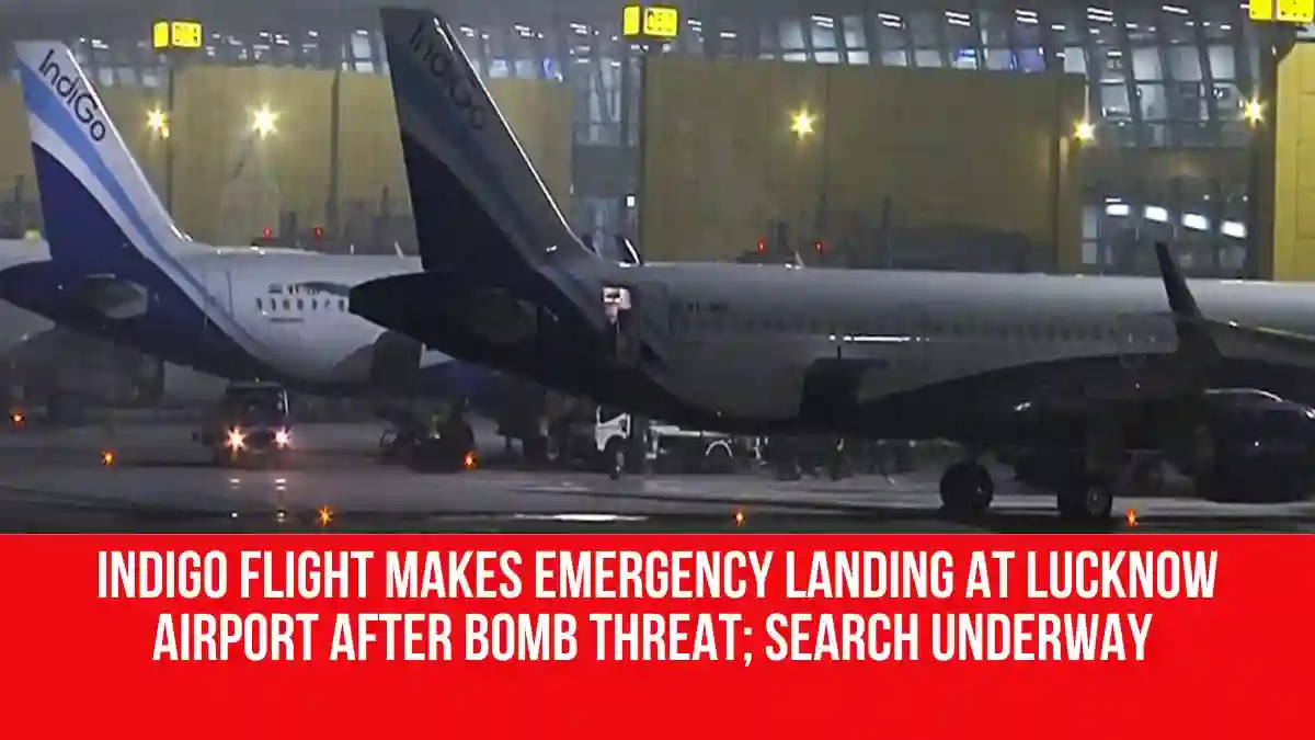 IndiGo flight makes emergency landing at Lucknow airport after bomb ...