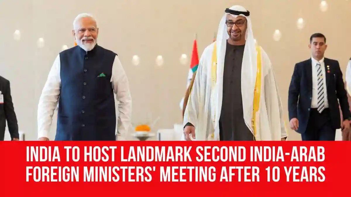 India to host landmark second India-Arab foreign ministers' meeting ...