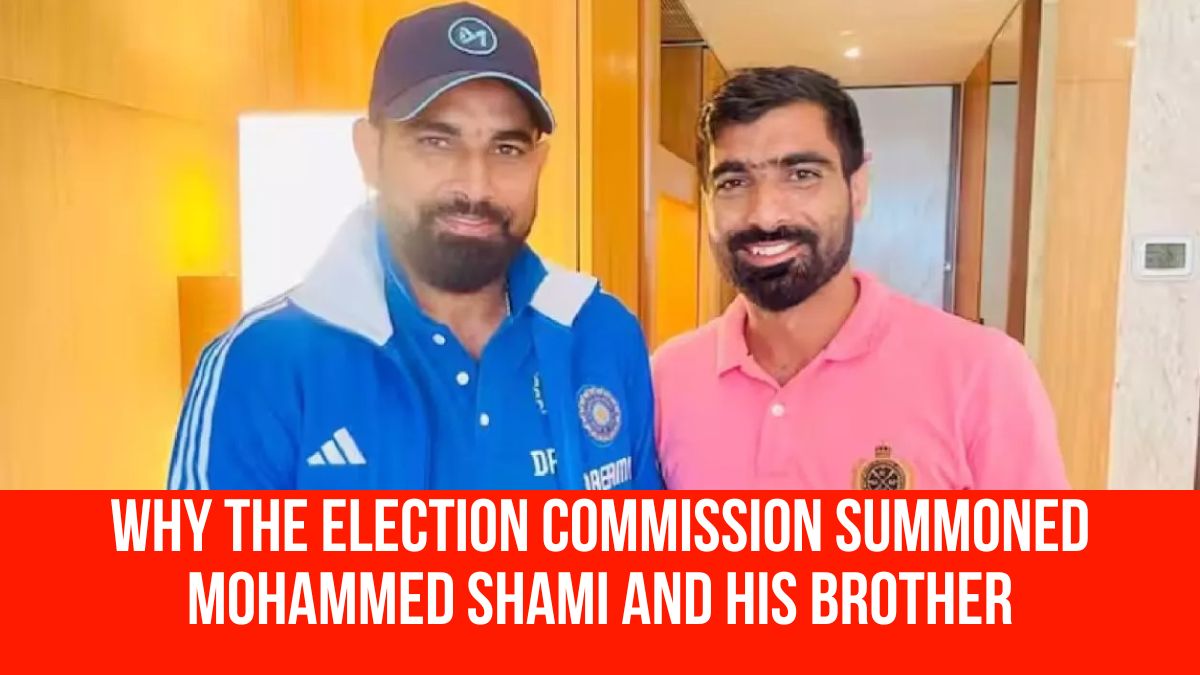 Why the Election Commission Summoned Mohammed Shami and His Brother