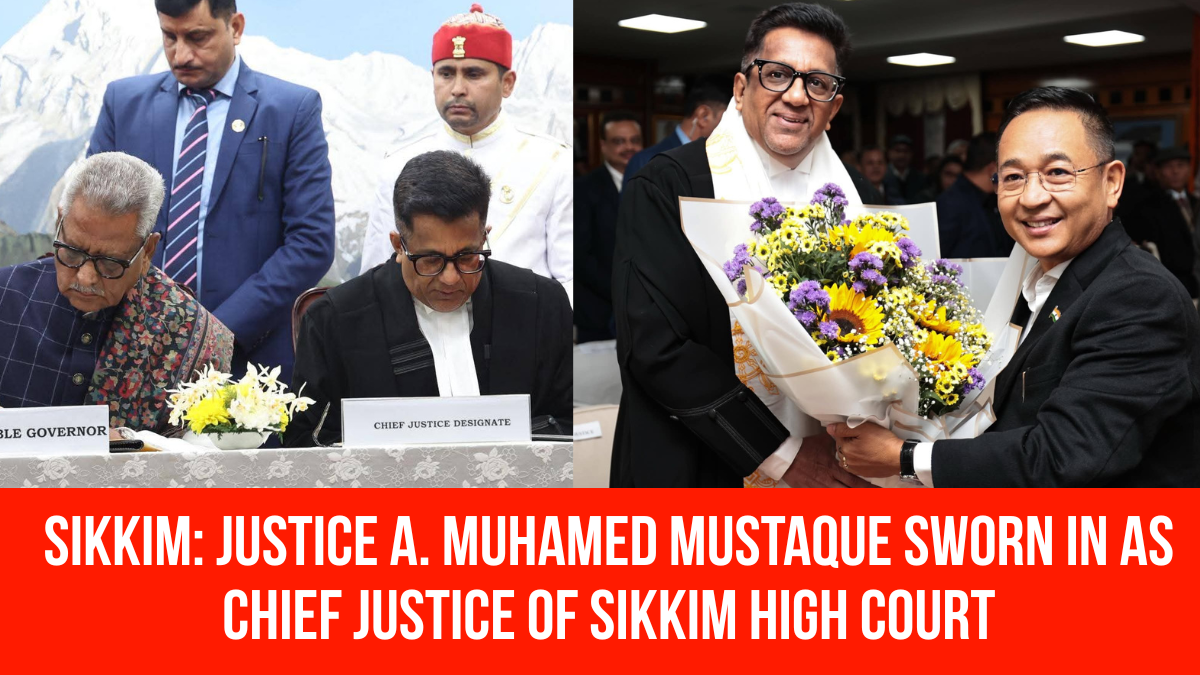 Sikkim: Justice A. Muhamed Mustaque Sworn in as Chief Justice of Sikkim ...