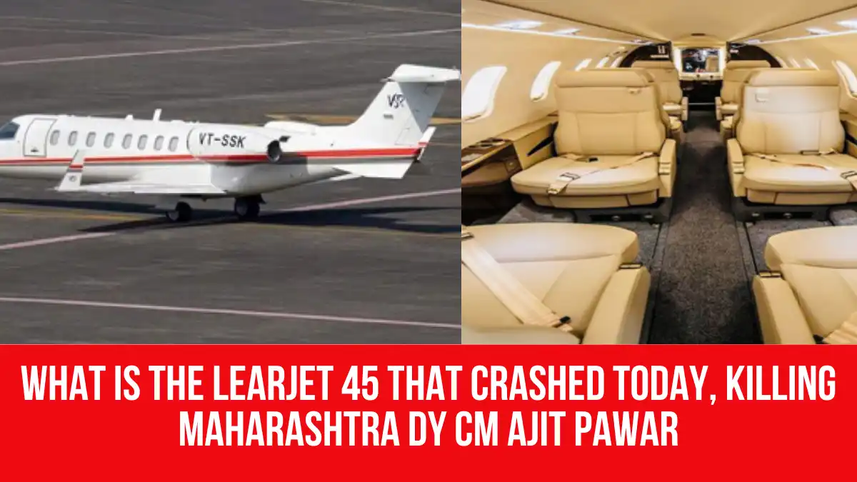 What is the Learjet 45 That Crashed Today, Killing Maharashtra Dy CM ...