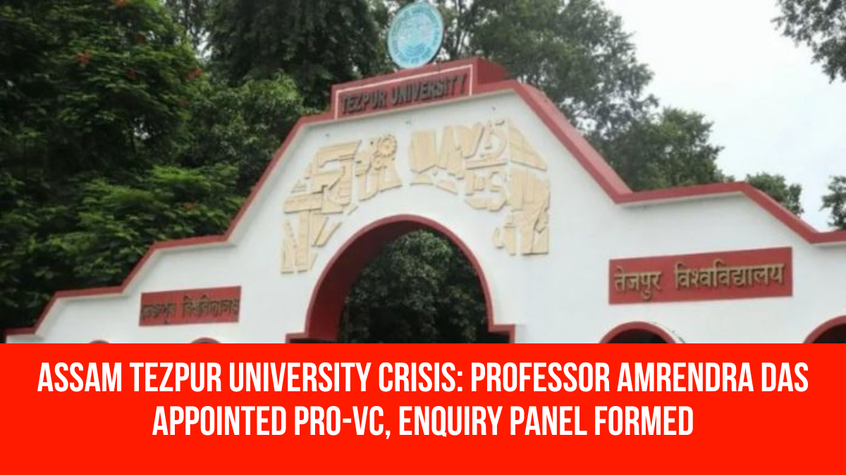 Assam Tezpur University Crisis: Professor Amrendra Das Appointed Pro-VC ...