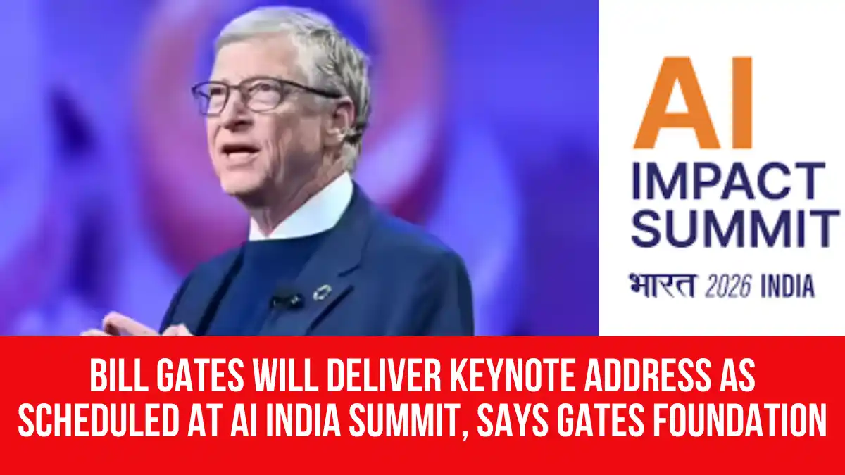 Bill Gates will deliver keynote address as scheduled at AI India Summit ...
