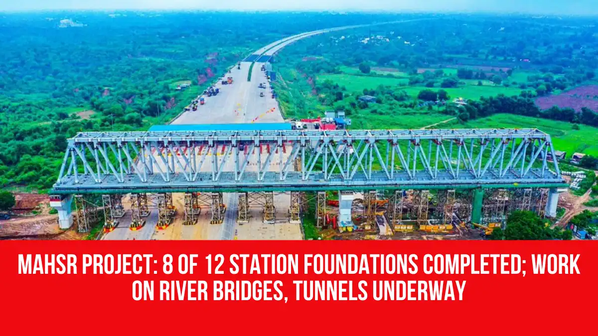 MAHSR Project: 8 of 12 station foundations completed; work on river ...