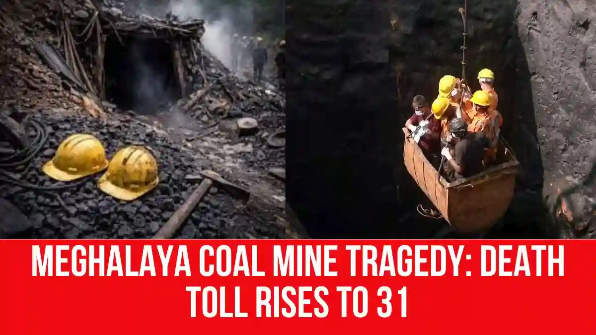 Meghalaya Coal Mine Tragedy: Death Toll Rises to 31