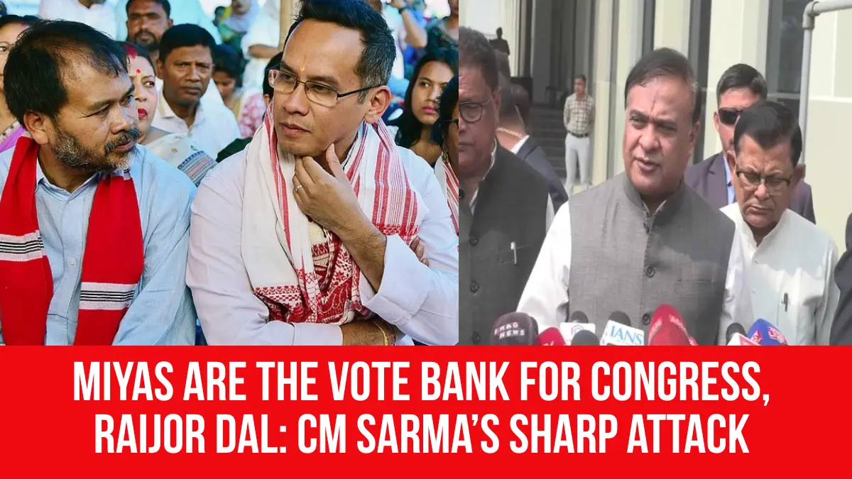 Miyas are the vote bank for Congress, Raijor Dal: CM Sarma’s sharp ...