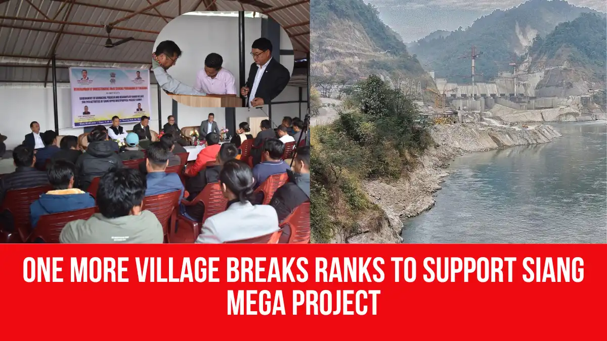 One More Village Breaks Ranks to Support Siang Mega Project