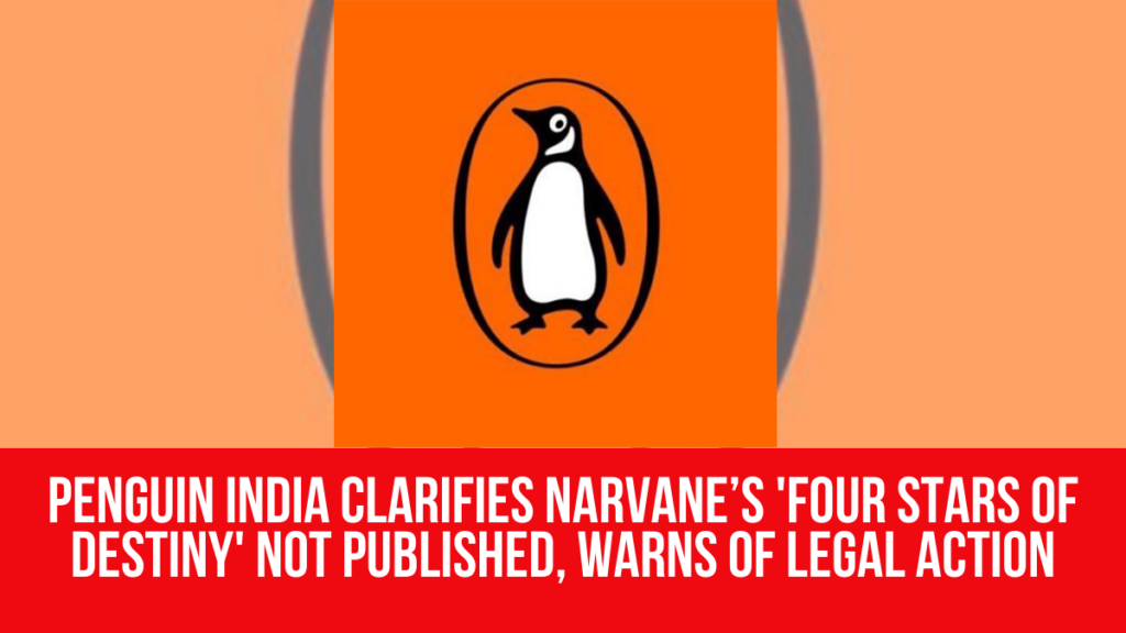 Penguin India clarifies Narvane’s 'Four Stars of Destiny' not published ...